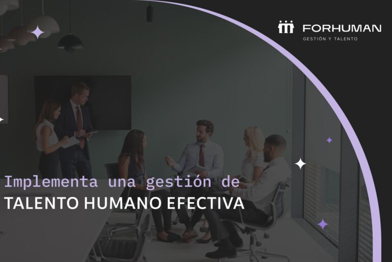 10 estrategias para una gestión de talento efectiva - Forhuman Blog